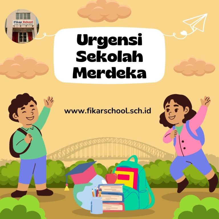 Urgensi Sekolah Merdeka - Homeschooling Jakarta Selatan - Homeschooling ...